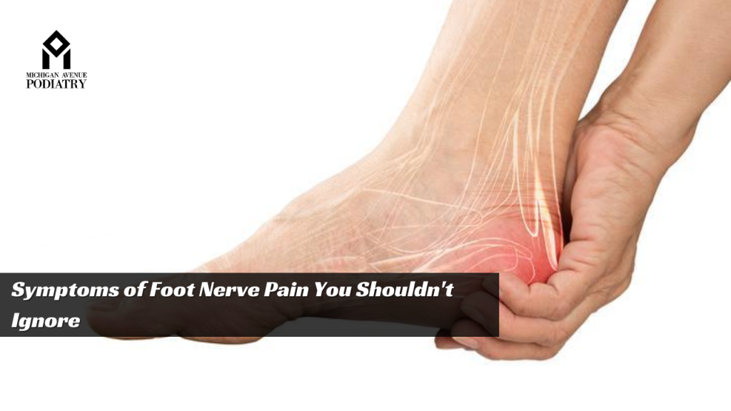 Symptoms Of Foot Nerve Pain You Shouldn't Ignore