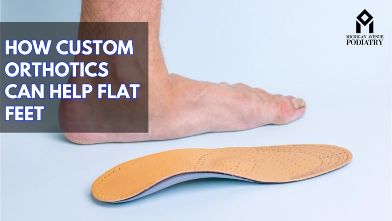 How Custom Orthotics Can Help Flat Feet